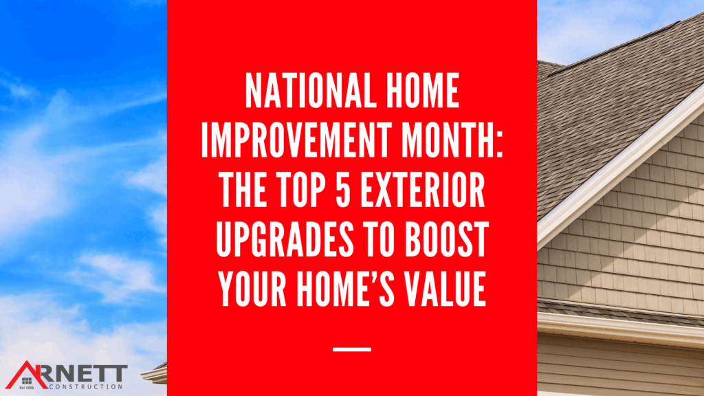 National Home Improvement Month: The Top 5 Exterior Upgrades to Boost ...